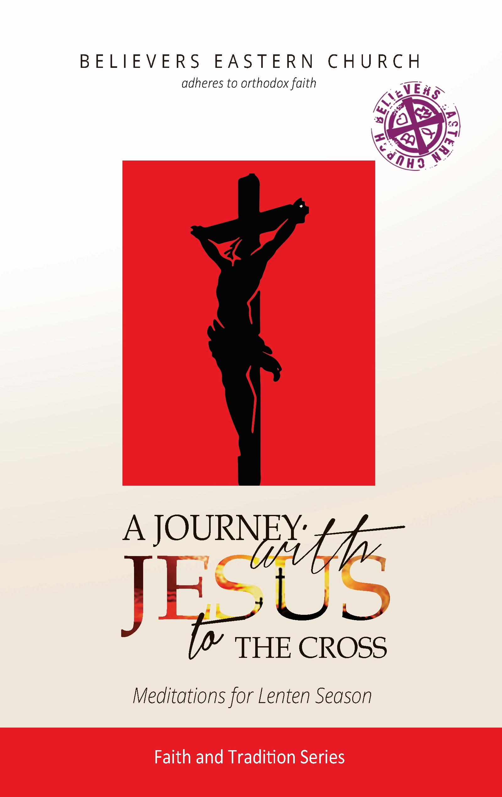 A Journey with Jesus to the Cross - Canadian Diocese Believers Eastern ...